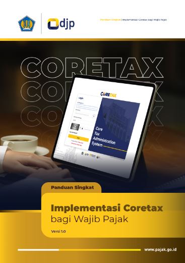 Baca Sinopsis dan Unduh Buku Panduan Singkat Implementasi Coretax bagi Wajib Pajak | Direktorat ...